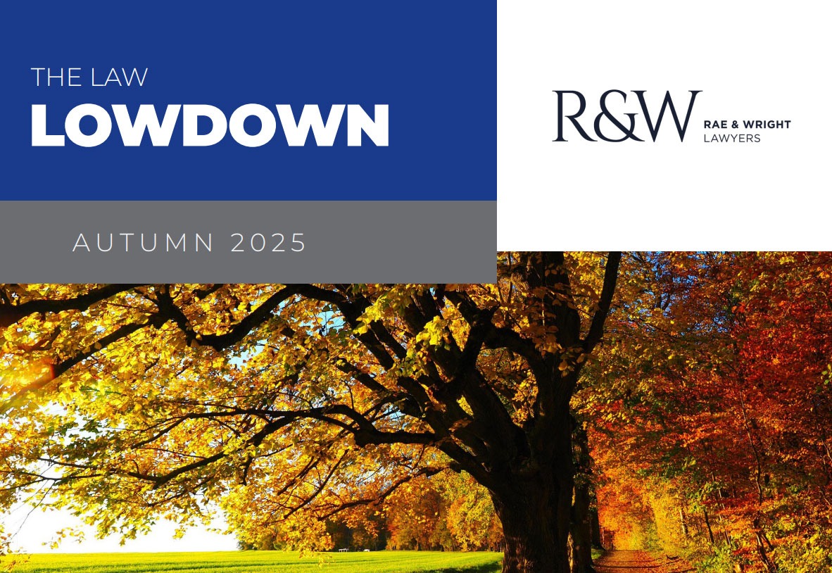 The Law Lowdown – AUTUMN 2025 - Rae Wright